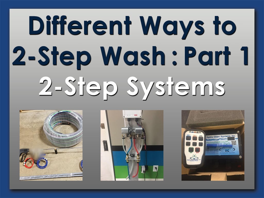 Different Ways to 2-Step Fleet Wash, Part 1: 2 Step Systems