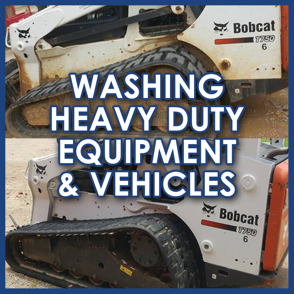 Heavy Equipment Cleaning: How to Wash Your Heavy Equipment & Vehicles