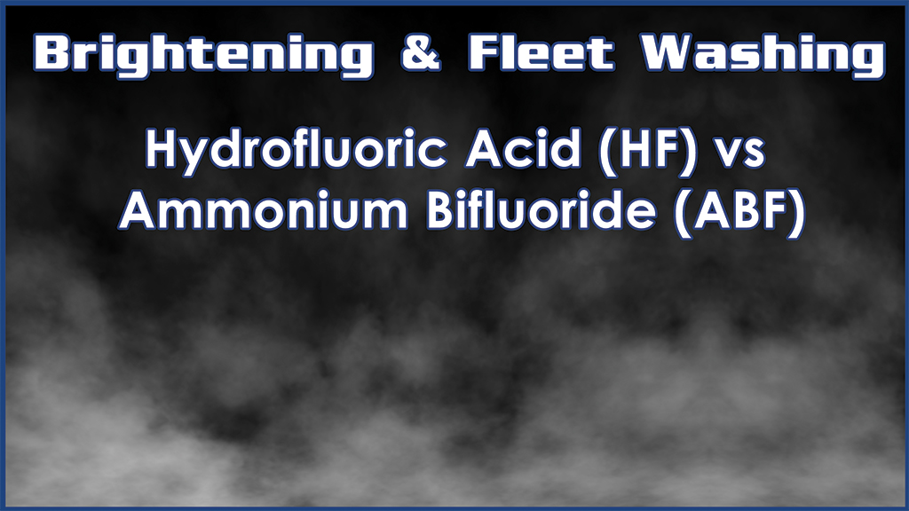 Hydrofluoric Acid (HF) vs. Ammonium Bifluoride (ABF) for Fleet Washing