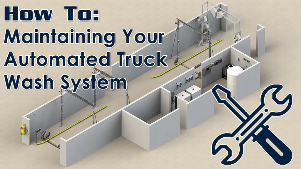 The Complete Guide to Automated Truck Wash Maintenance